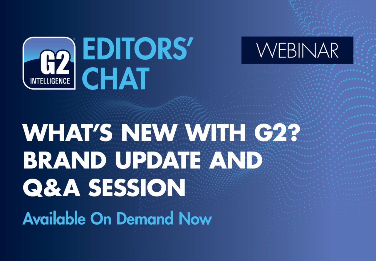 What’s New with G2? Brand Update and Q&A Session - G2 Intelligence